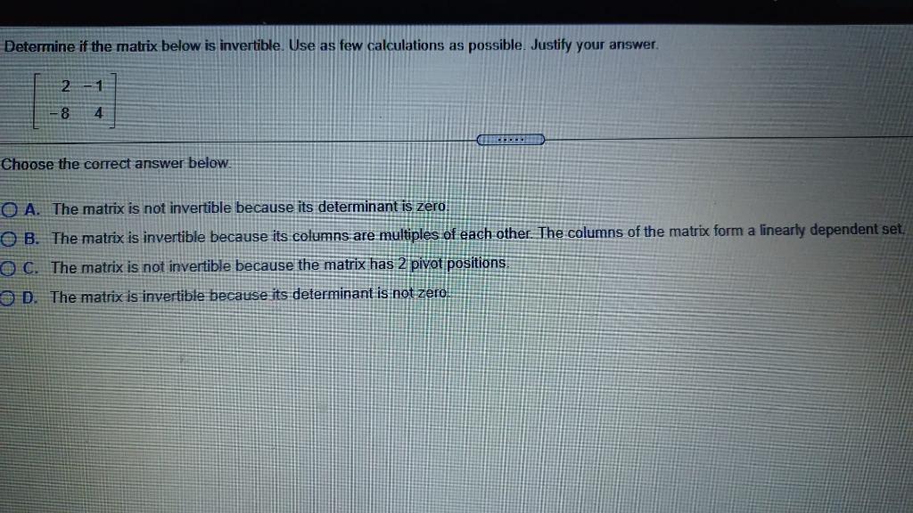 Solved Determine if the matrix below is invertible. Use as | Chegg.com