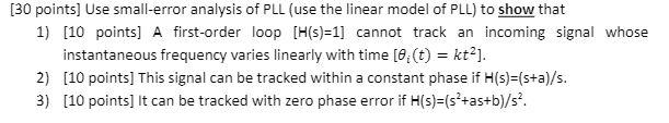 Solved (30 points] Use small-error analysis of PLL (use the | Chegg.com