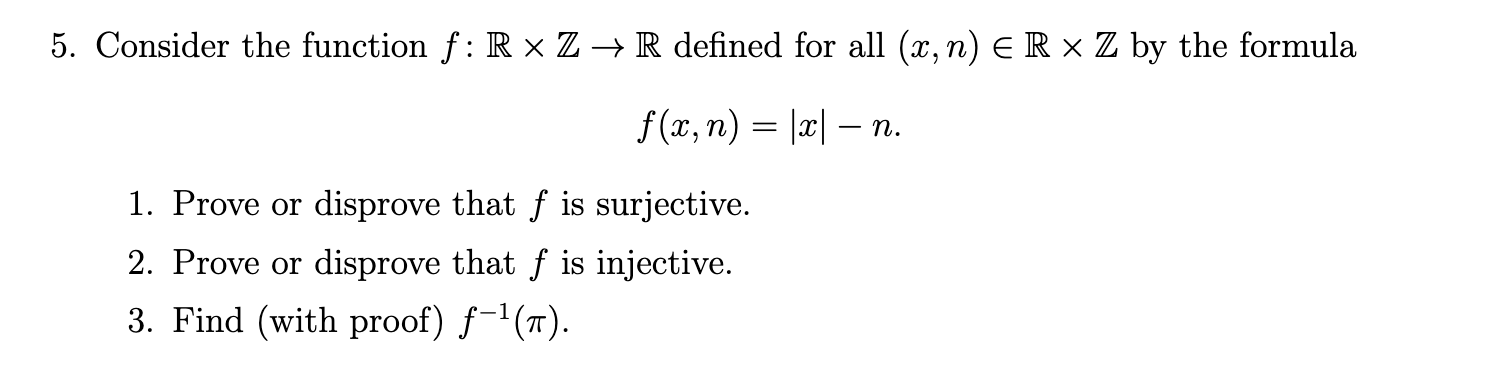 Solved Consider the function f:R×Z→R defined for all | Chegg.com