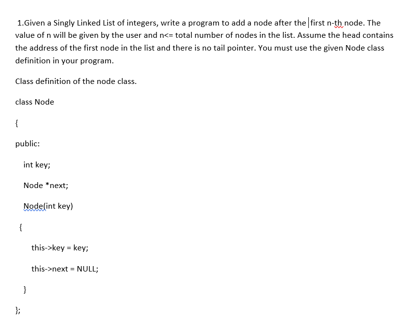 Solved 1.Given a Singly Linked List of integers, write a | Chegg.com