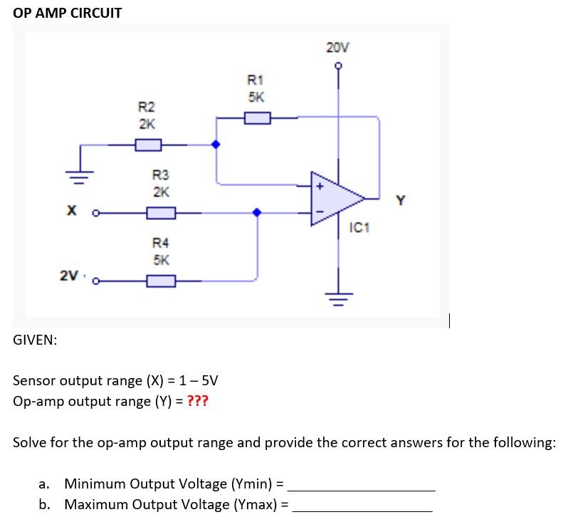 Solved OP AMP CIRCUIT 20V R1 î 5K R2 2K R3 2K Y х IC1 R4 5K | Chegg.com