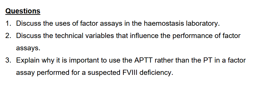 Solved Questions 1. Discuss the uses of factor assays in the | Chegg.com