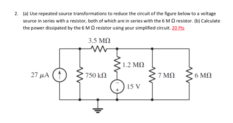Solved 2. (a) Use repeated source transformations to reduce | Chegg.com