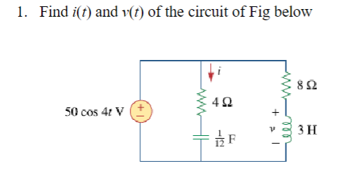Solved 1. Find i(t) and v(t) of the circuit of Fig below | Chegg.com