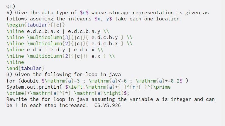Solved Q1) A) Give the data type of $e$ whose storage | Chegg.com