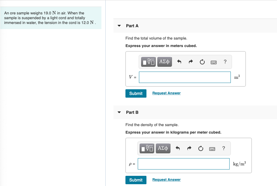 Solved An ore sample weighs 19.0 N in air. When the sample | Chegg.com