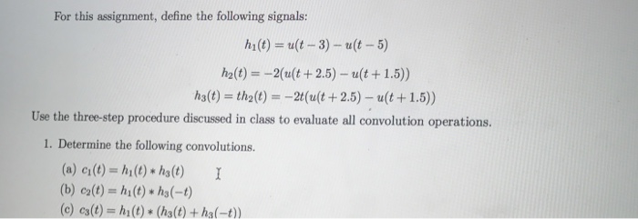 Solved For this assignment, define the following signals: | Chegg.com