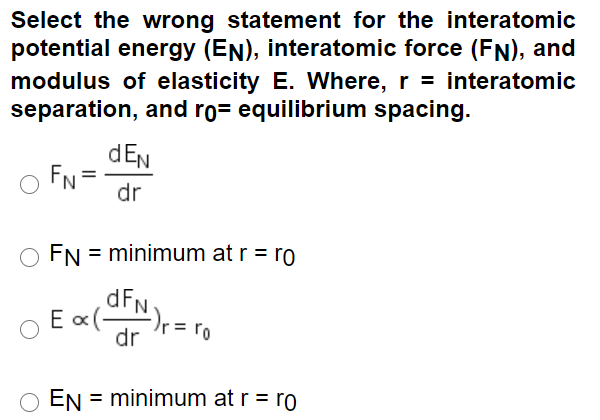 Solved Select the wrong statement for the interatomic | Chegg.com