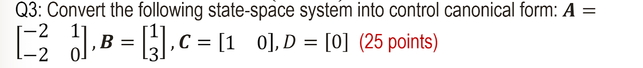 Solved Q3: Convert the following state-space system into | Chegg.com