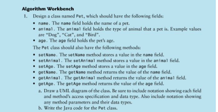 Solved Algorithm Workbench 1. Design a class named Pet, | Chegg.com Solved Algorithm Workbench 1. Design a class named Pet, | Chegg.com