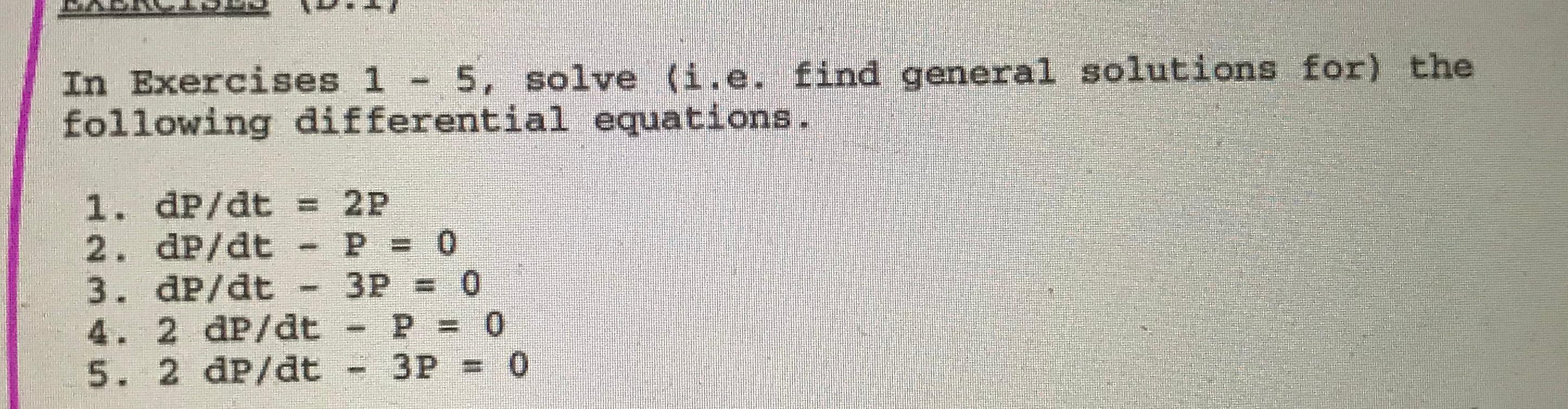 Solved In Exercises 1 - 5, solve (i.e. find general | Chegg.com