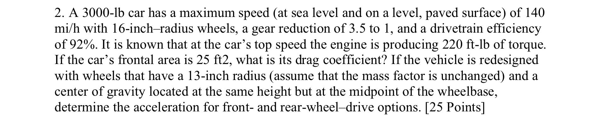 Solved 2. A 3000-lb car has a maximum speed (at sea level | Chegg.com
