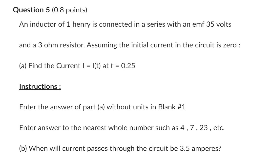 Solved Question 5 (0.8 ﻿points)An inductor of 1 ﻿henry is | Chegg.com