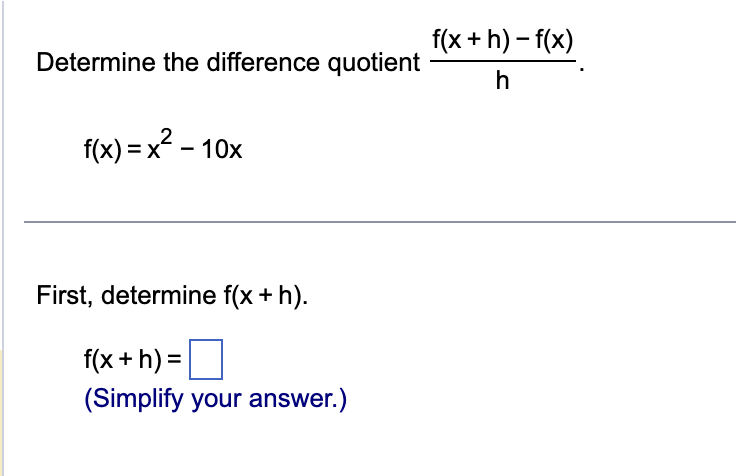 Solved Determine the difference quotient hf(x+h)−f(x). | Chegg.com