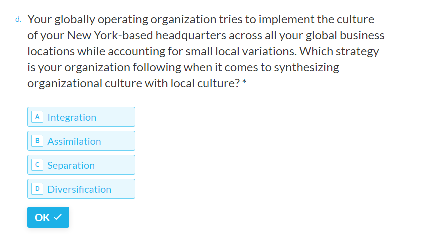 Solved d. Your globally operating organization tries to | Chegg.com