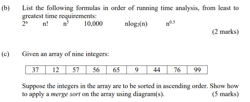 Solved (b) List the following formulas in order of running | Chegg.com