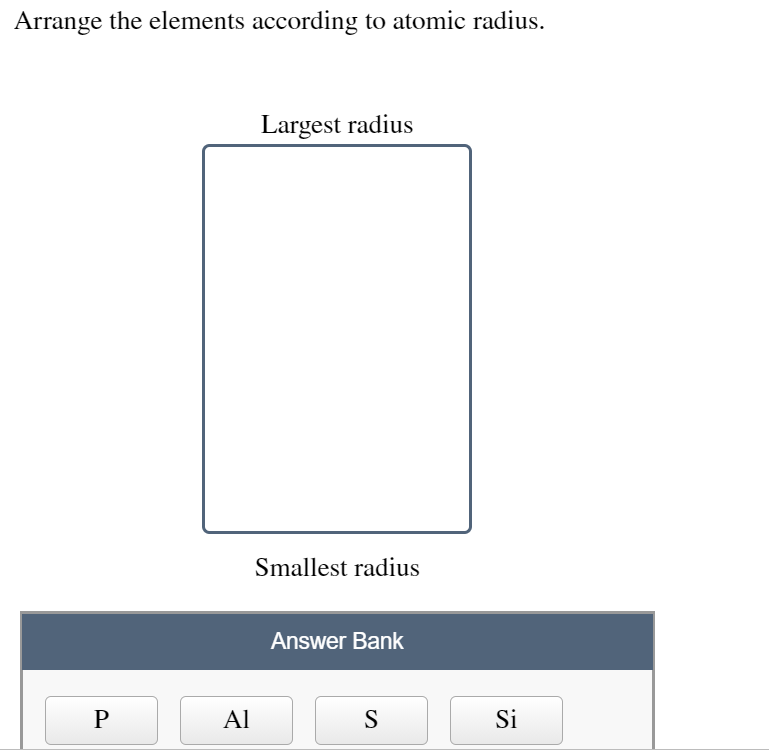 Solved Arrange The Elements According To Atomic Radius