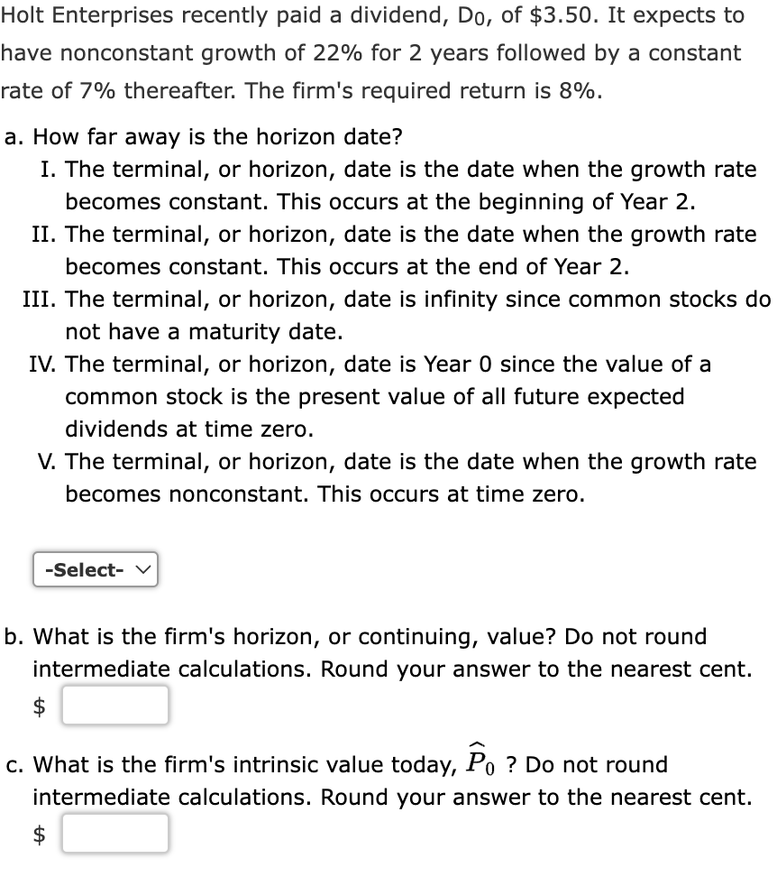 Solved Holt Enterprises recently paid a dividend, D0, of | Chegg.com