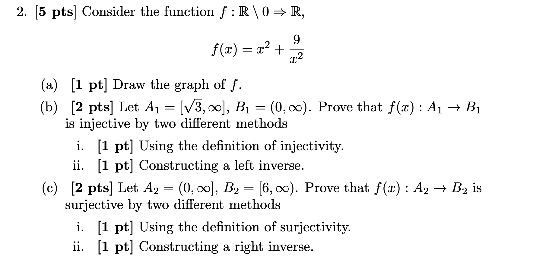 Solved 2. [5 pts] Consider the function f:R\0⇒R, f(x)=x2+x29 | Chegg.com