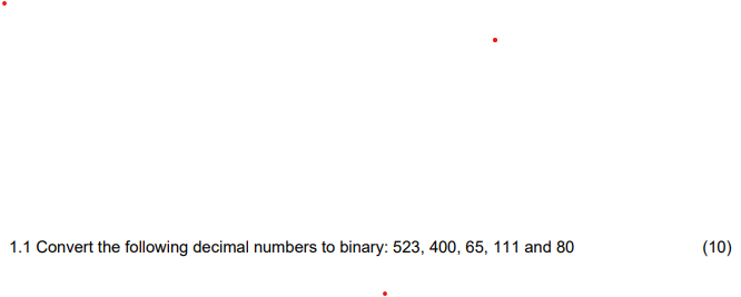 Solved 1.1 Convert the following decimal numbers to binary: | Chegg.com