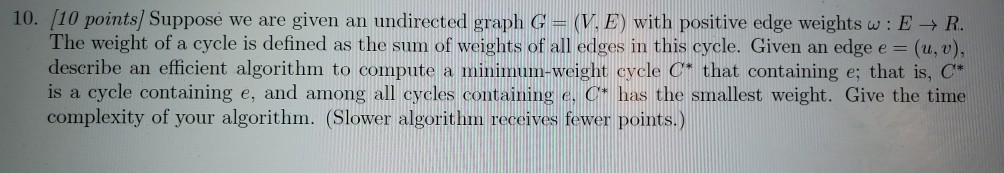 Solved 10. (10 points Suppose we are given an undirected | Chegg.com