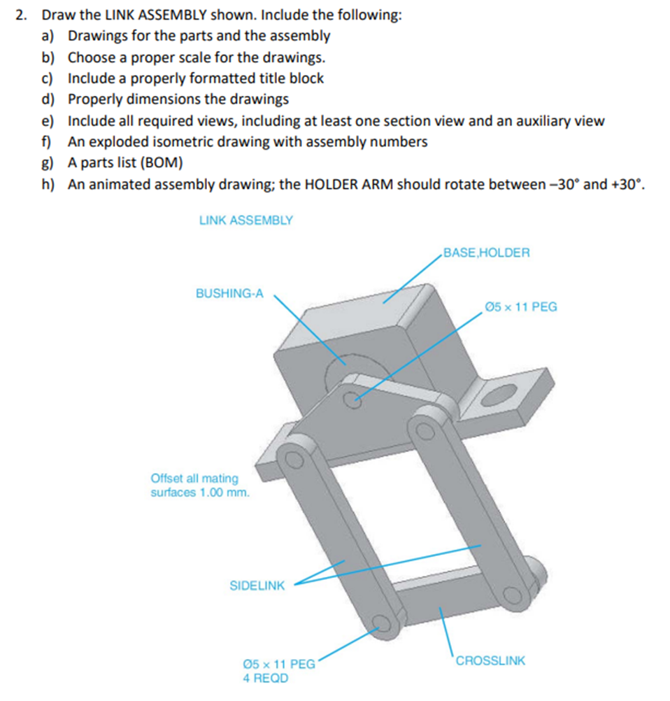 Solved 2. Draw the LINK ASSEMBLY shown. Include the | Chegg.com
