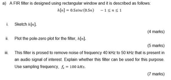 Solved a) A FIR filter is designed using rectangular window | Chegg.com