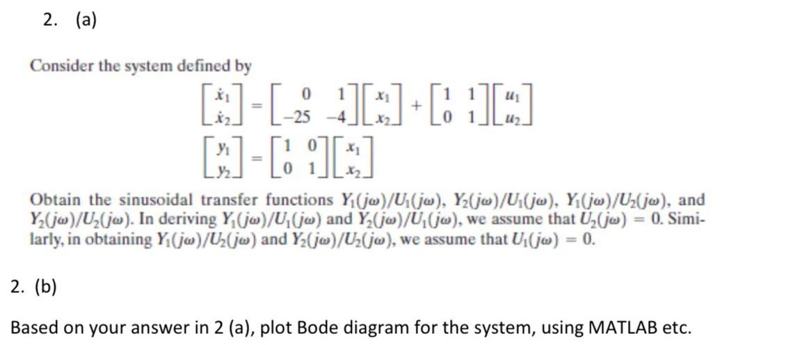 Solved 2. (a) Consider the system defined by 0 -25 [[ | Chegg.com