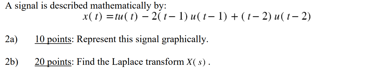 Solved A signal is described mathematically by: | Chegg.com