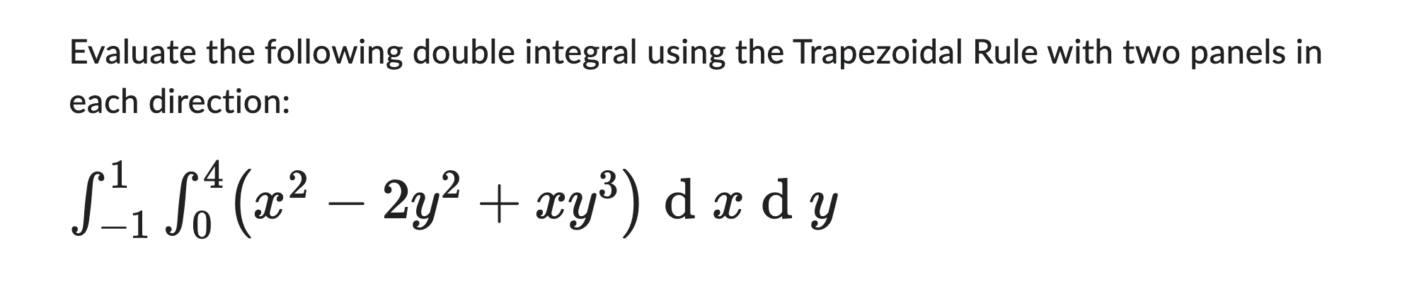 Solved Evaluate the following double integral using the | Chegg.com