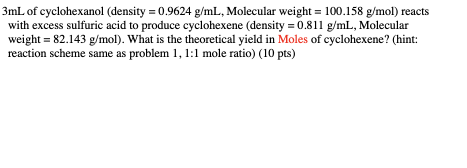 Solved 3mL of cyclohexanol (density = 0.9624 g/mL, Molecular | Chegg.com