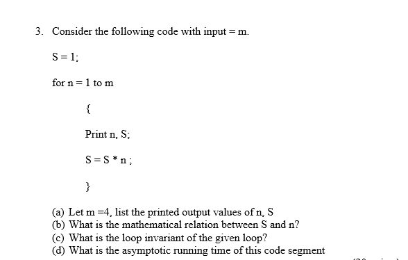 Solved 3. Consider the following code with input =m. S= 1; | Chegg.com