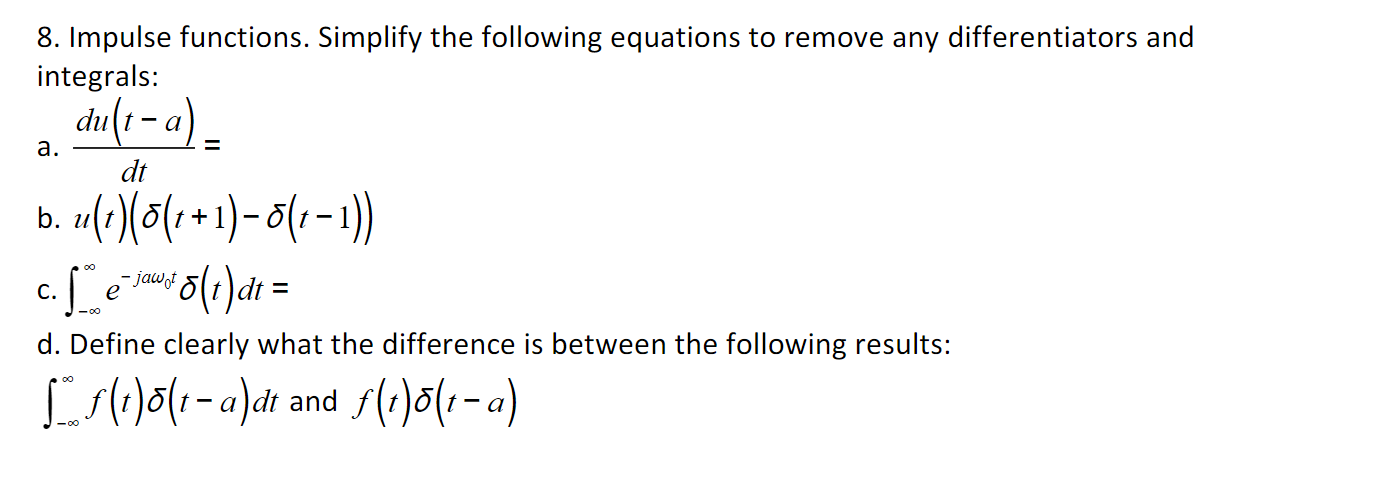 Solved 8. Impulse functions. Simplify the following | Chegg.com