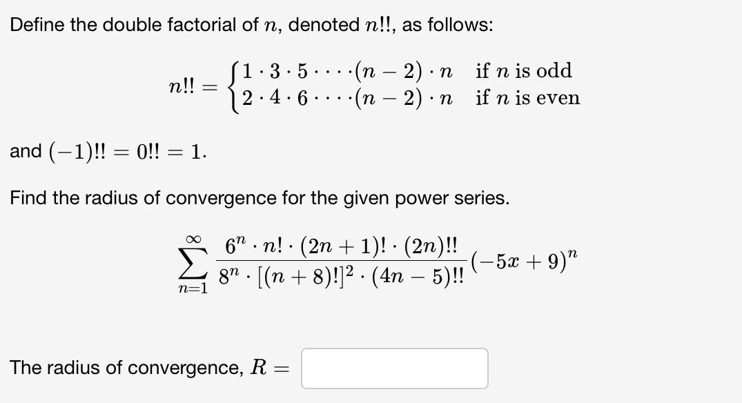 Solved Define the double factorial of n, denoted n!!, as | Chegg.com