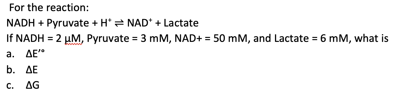 Solved For the reaction: For the reaction:NADH+ ﻿Pyruvate | Chegg.com