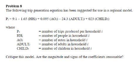 Solved Problem 8 8 The following trip generation equation | Chegg.com