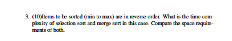 Solved 3. (10)Items to be sorted ( \( \min \) ﻿to \( \max | Chegg.com