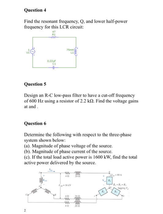 Solved Question 4 Find the resonant frequency, Q, and lower | Chegg.com