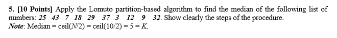 Solved 5. [10 Points) Apply the Lomuto partition-based | Chegg.com Solved 5. [10 Points) Apply the Lomuto partition-based | Chegg.com