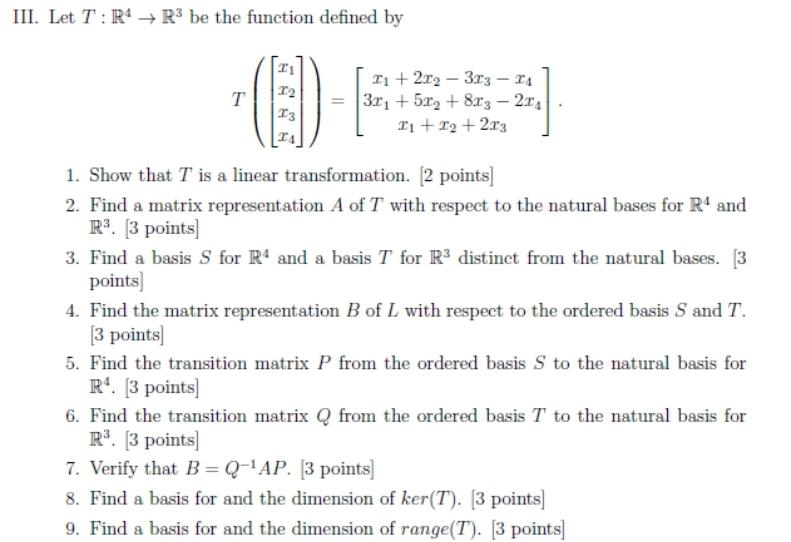 Solved III. Let T:R4 R3 be the function defined by T 12 13 | Chegg.com