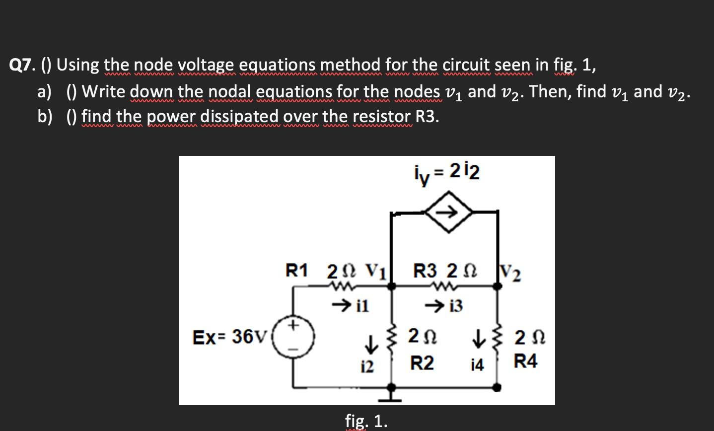 Solved Q7. () Using the node voltage equations method for | Chegg.com