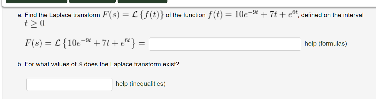 Solved a. Find the Laplace transform F(s)=L{f(t)} of the | Chegg.com