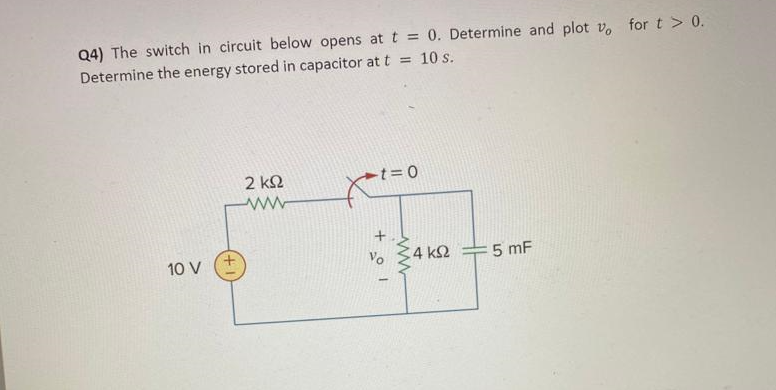 Q4) The switch in circuit below opens at t=0. | Chegg.com