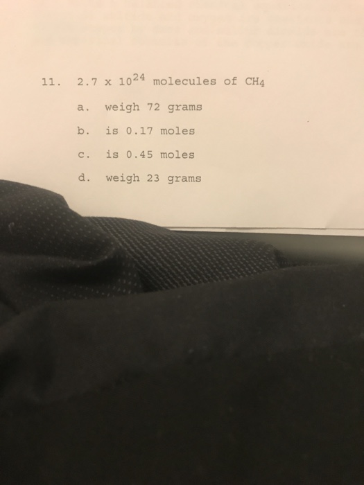 Solved 2.7 times 10^24 molecules of CH_4 a. weigh 72 grams | Chegg.com