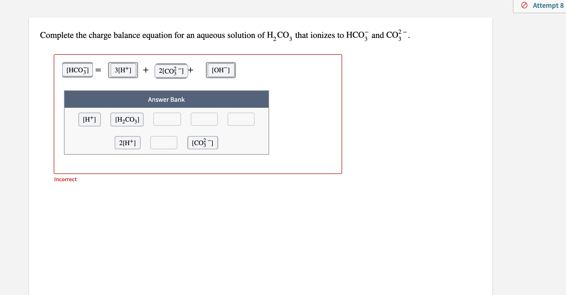 Solved Attempt 8 Complete the charge balance equation for an | Chegg.com