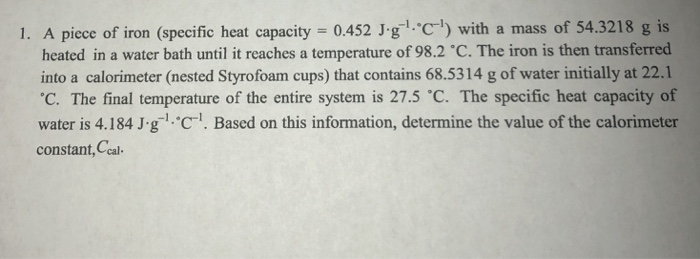 Solved 1. A piece of iron (specific heat capacity 0.452 Jg | Chegg.com