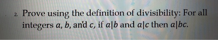 Solved 2. Prove using the definition of divisibility: For | Chegg.com