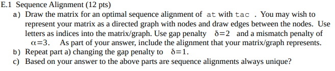 E.1 Sequence Alignment (12 pts) a) Draw the matrix | Chegg.com