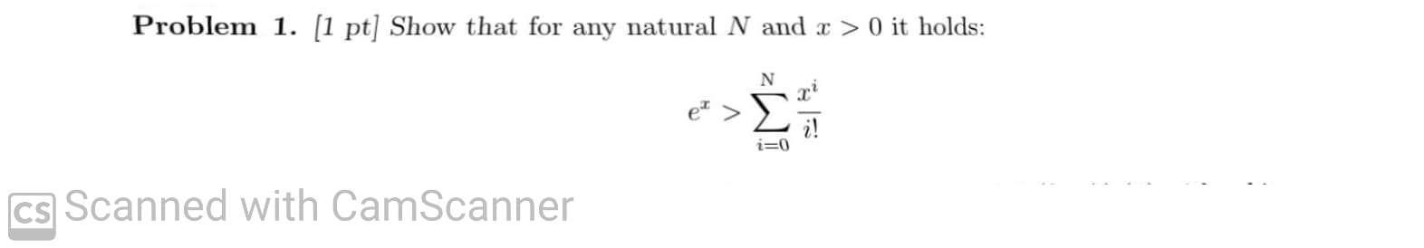 Solved Problem 1. [1pt] Show that for any natural N and x>0 | Chegg.com