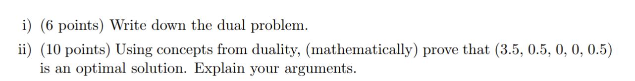 Solved (16 points) Consider the following primal problem: | Chegg.com